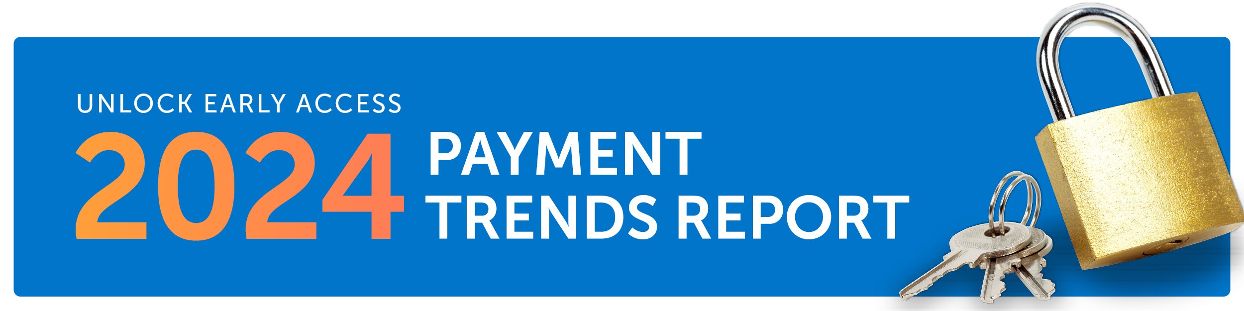 Unlock the Future of Payments: Get Early Access to the 2024 Payment Trends