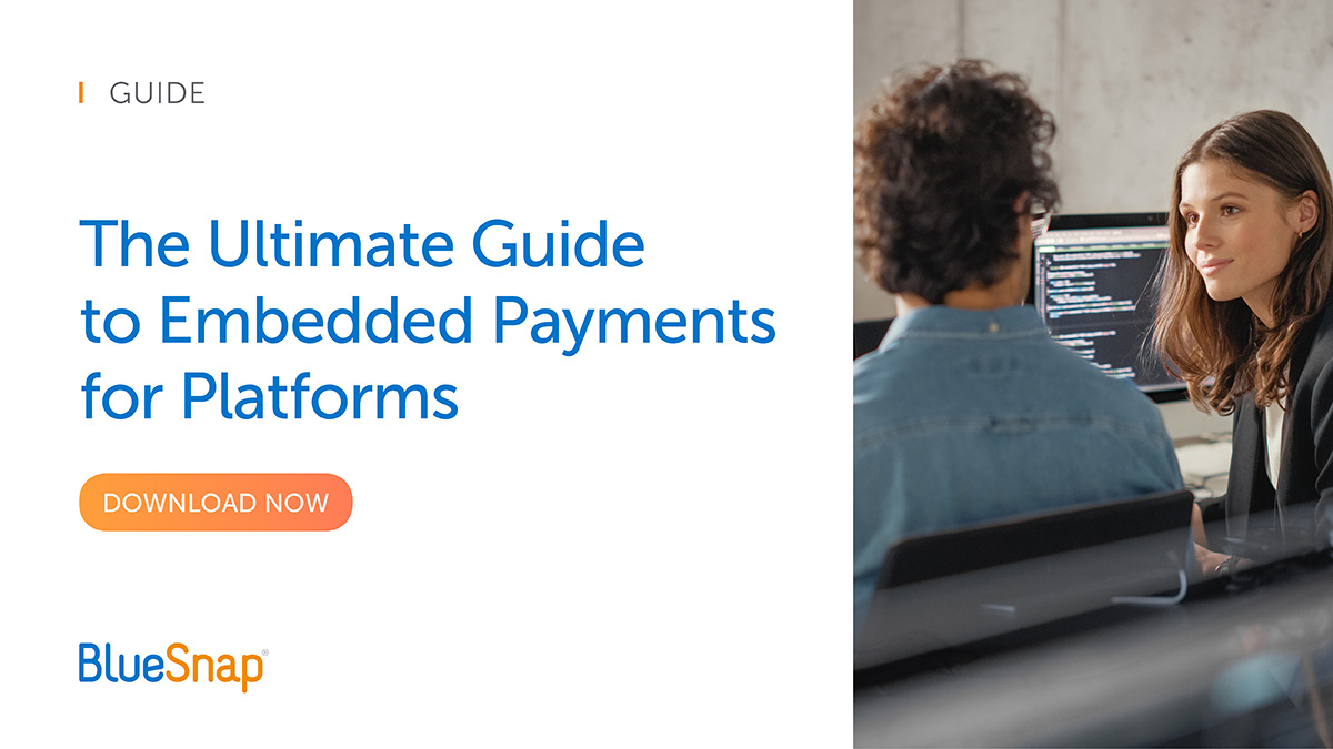 Ultimate Guide to Embedded Payments for Platforms | BlueSnap
